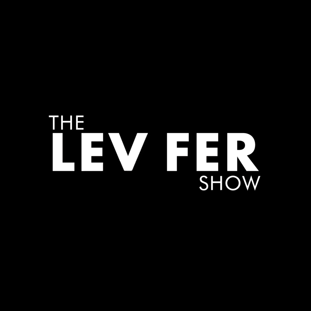 The Lev Fer Show – GaS Digital Network